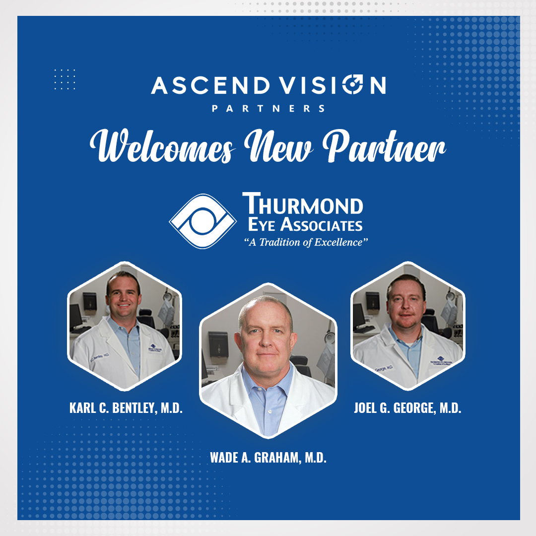 Ascend Vision Partners Joins Forces With Thurmond Eye Associates To